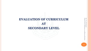 EVALUATION OF CURRICULUM AT SECONDARY LEVEL | PDF