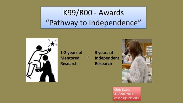 K99 Award: the NIH "Pathway to Independence" | PPTX