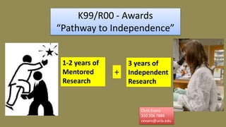 Considerations in Applying for a K99 Award: the NIH "Pathway to Independence" (2023) | PPTX