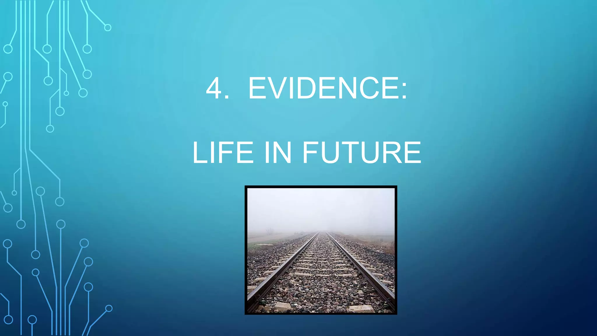 4 evidence life in future | PPT