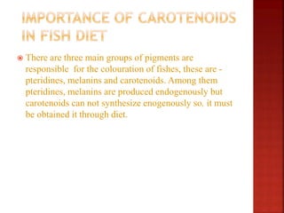 Role of carotaenoids in colour enhancement in ornamental | PPTX