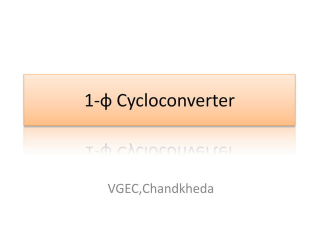 1-ф to 1-ф Cycloconverter ppt | PPT