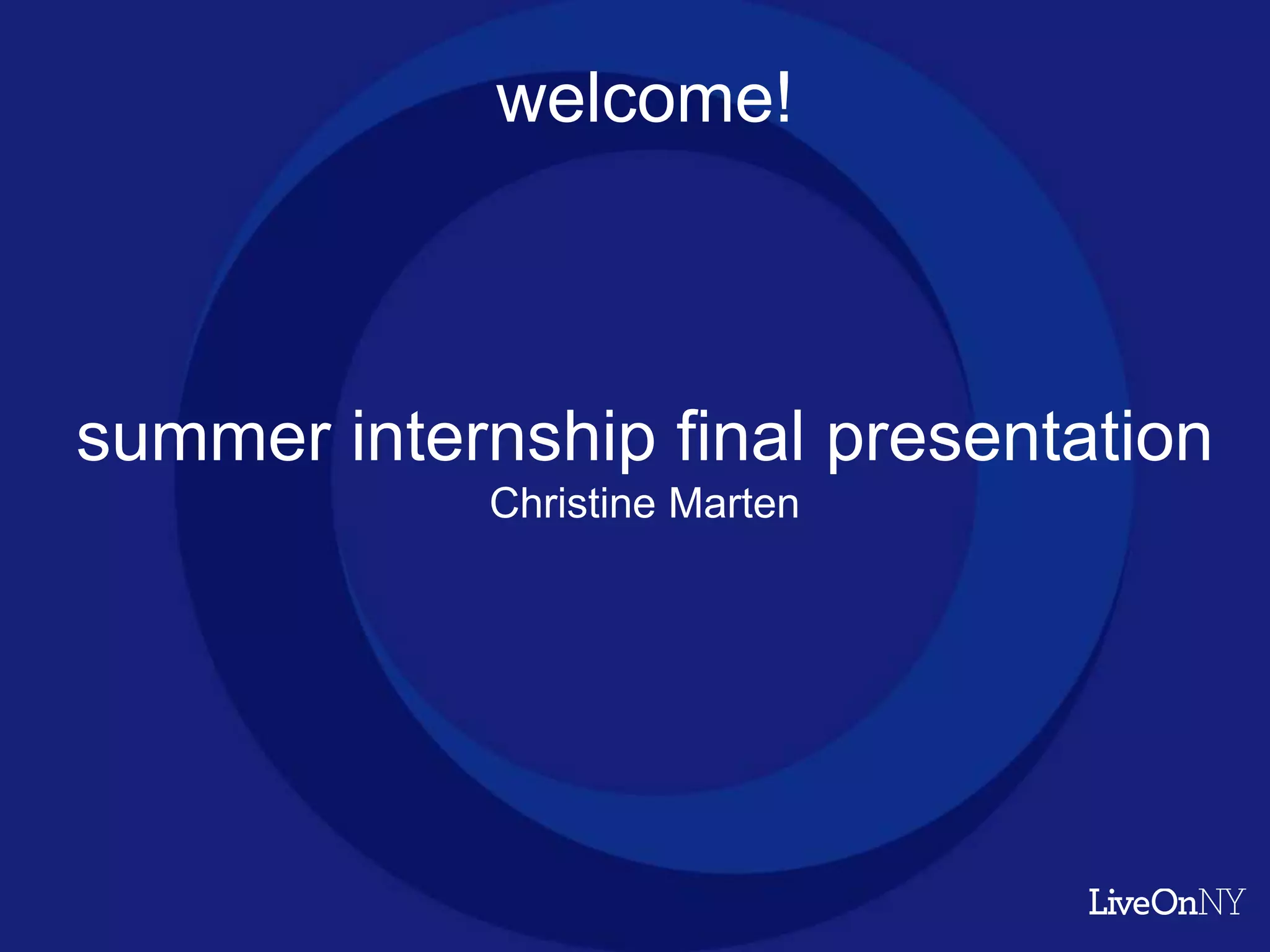 Christine Marten LiveOnNY Intern Presentation Final (Christine Marten ...
