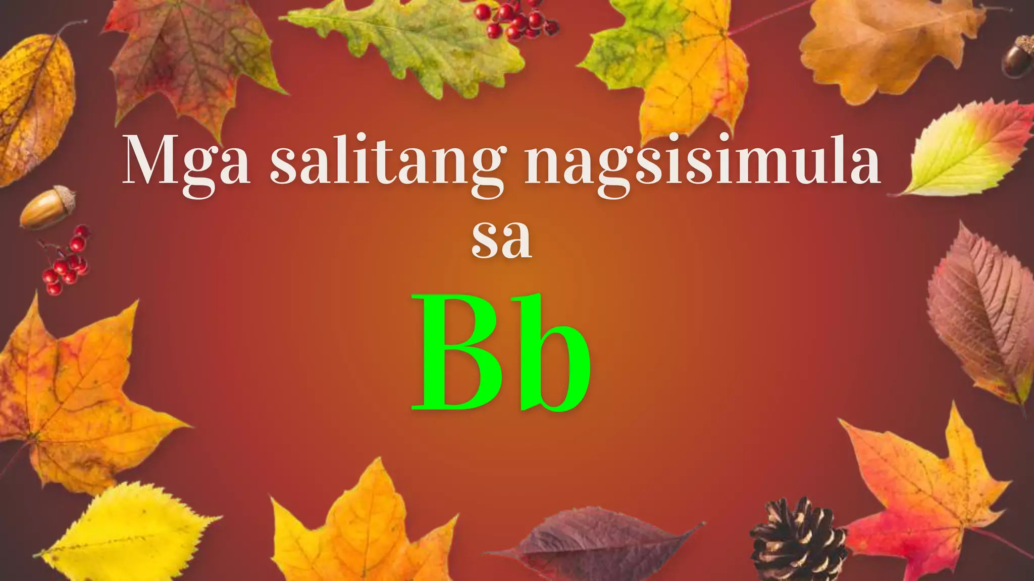 mga salitang nagsisimula sa titik Bb | PPTX