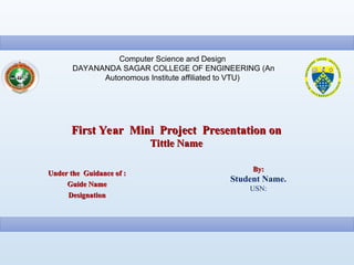 FIRST YEAR PPT FORMAT For Dayananda Sagar College of Engineering(1).ppt