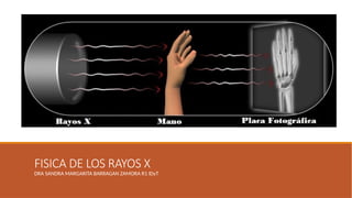 4 FISICA DE LOS RAYOS X átomo radiación y | PPTX