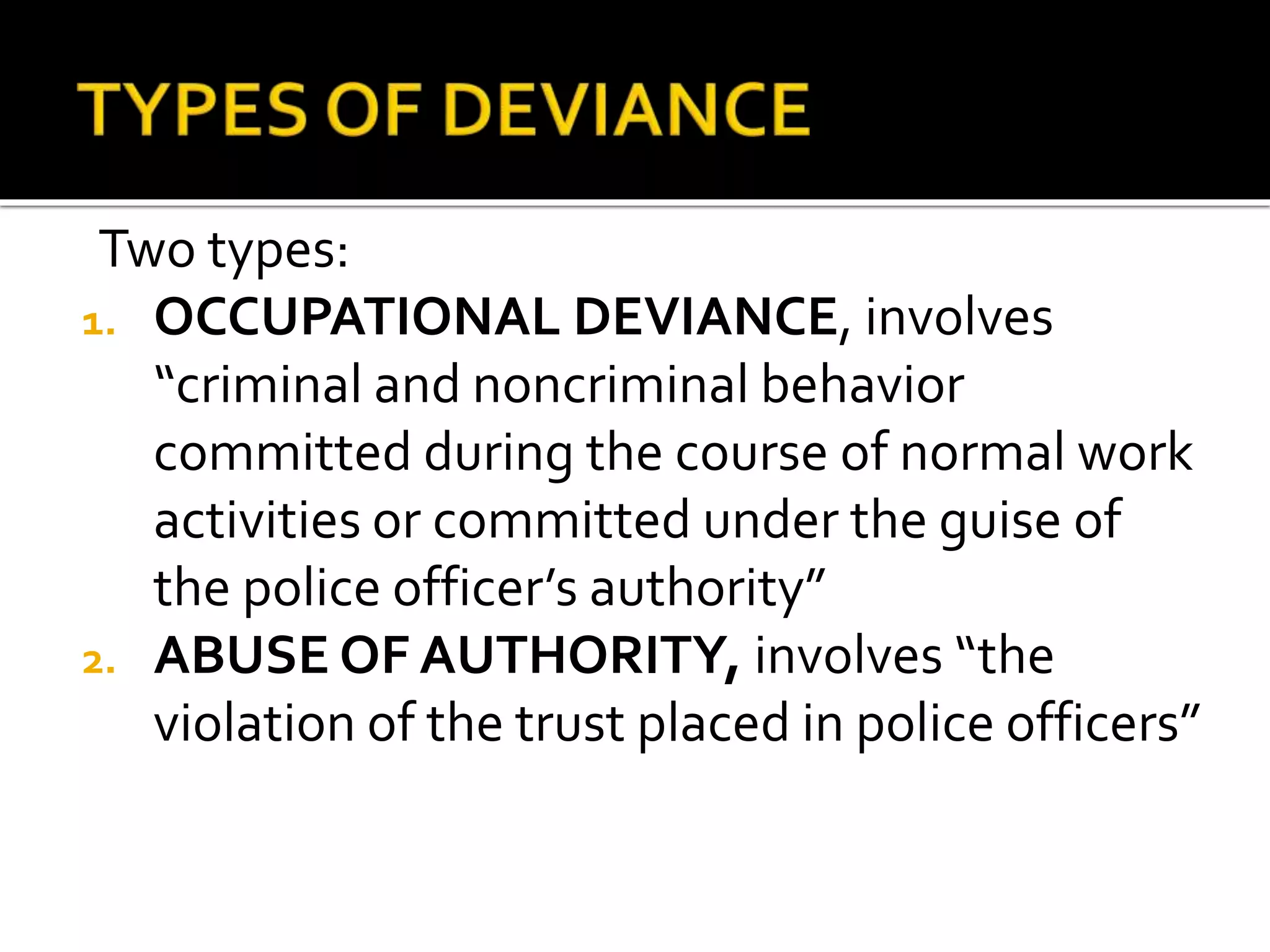 forms, extent & cause of poloice deviance | PPTX | Debated Sensitive ...