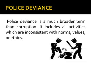 forms, extent & cause of poloice deviance | PPTX