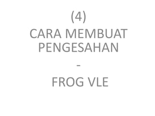 cara login vle frog - Eric Churchill