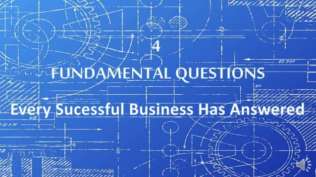 4 Fundamental Questions Every Successful Business Must Answer | PPTX