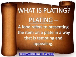 4 fundamental of plating GR9 | PPTX | Cooking | Food & Drink