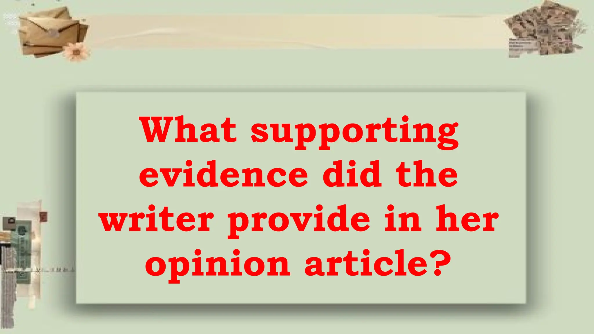 4 G8_Q3_L4 (Evaluating opinion editorials for textual evidence and ...