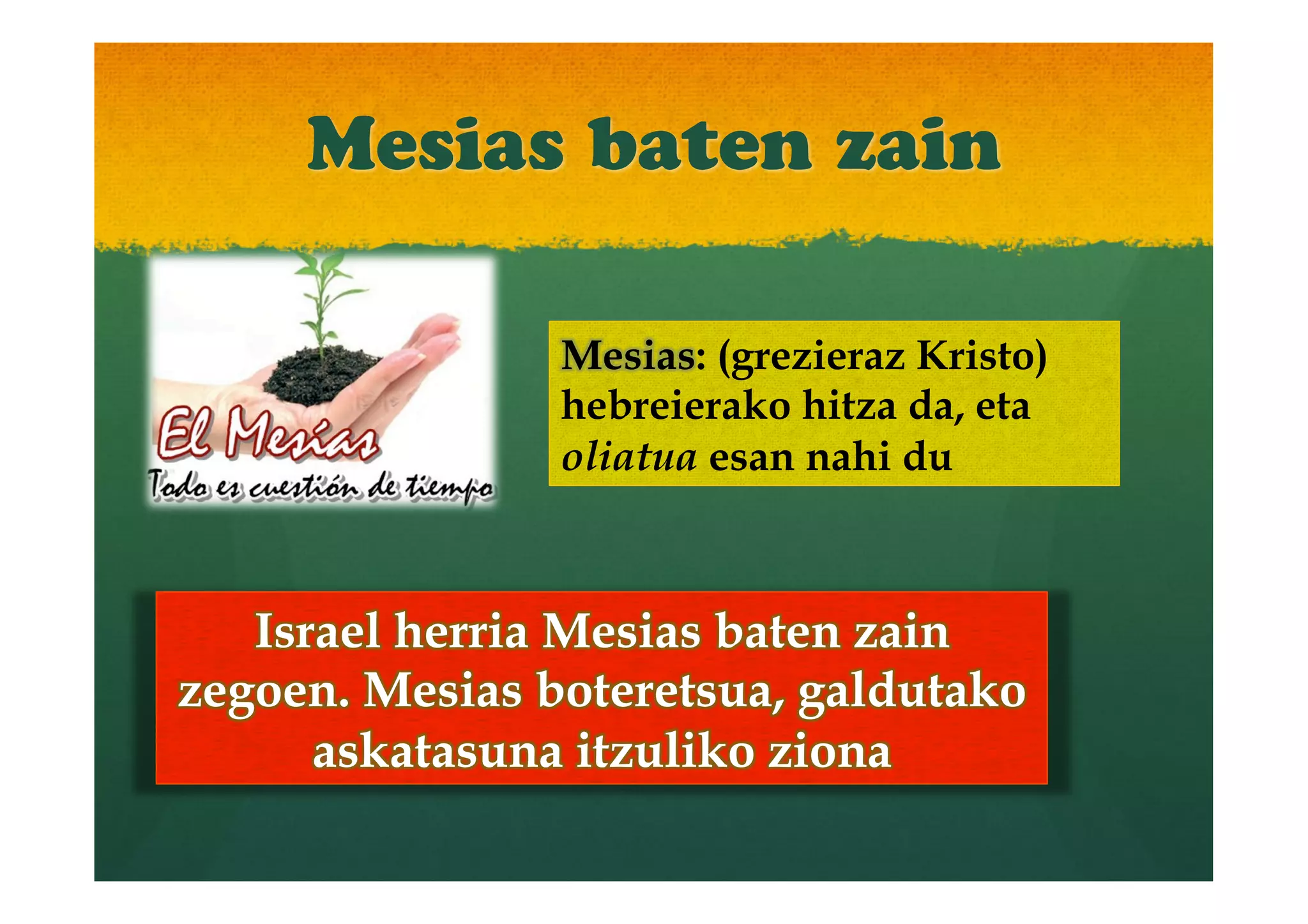 4 gaia 1 zatia jesus iragarritako mesias jainkoaren irudia 1 dbh | PPT