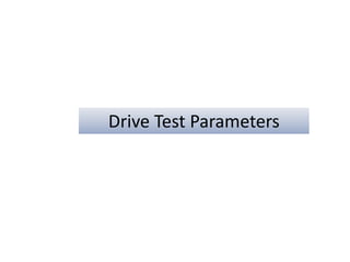 4G_Drive_Test_Parameters | PPTX