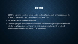 GASTROESOPHAGEAL REFLUX DISEASE | PPTX