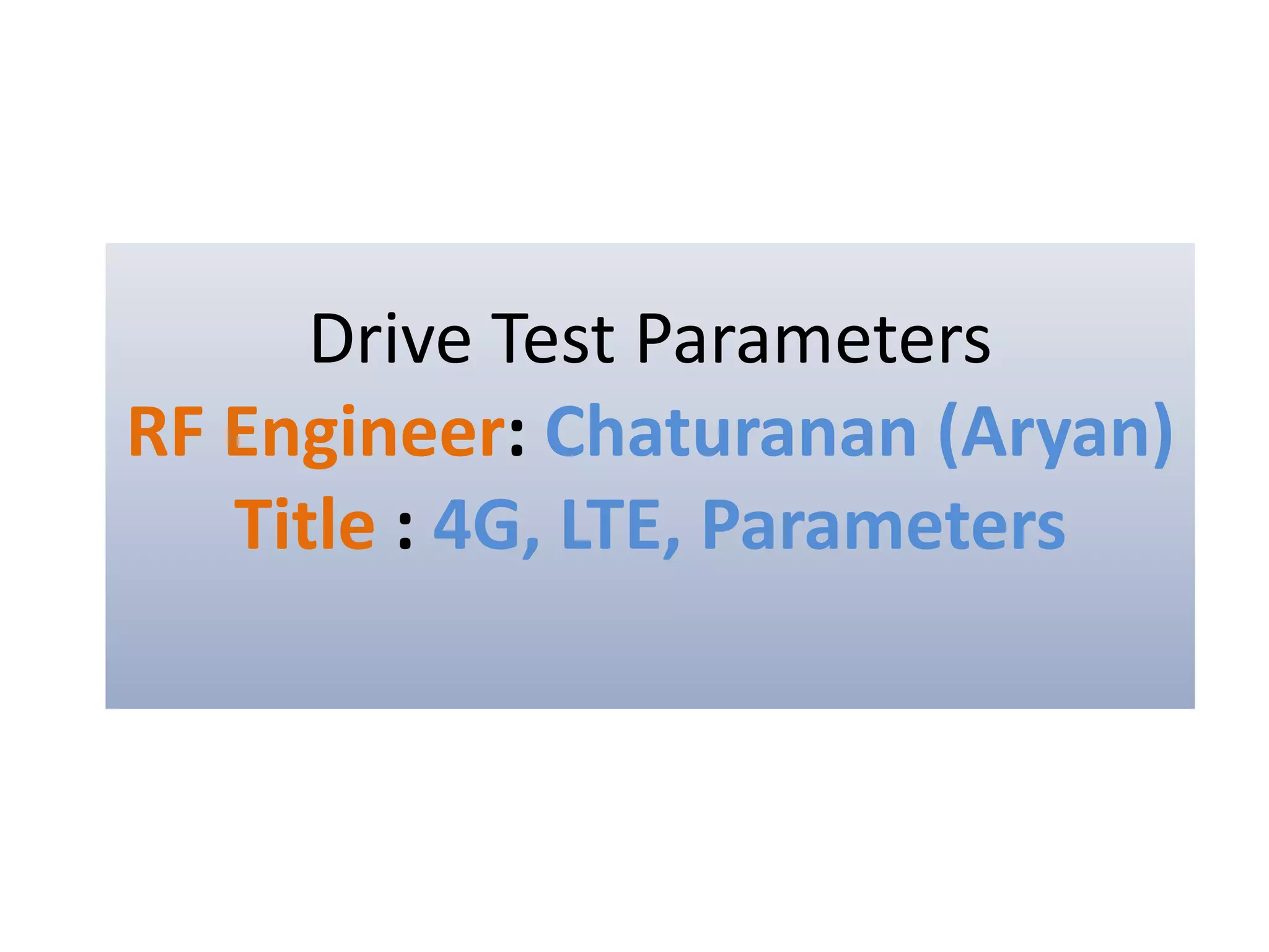 4 g lte_drive_test_parameters | PPTX