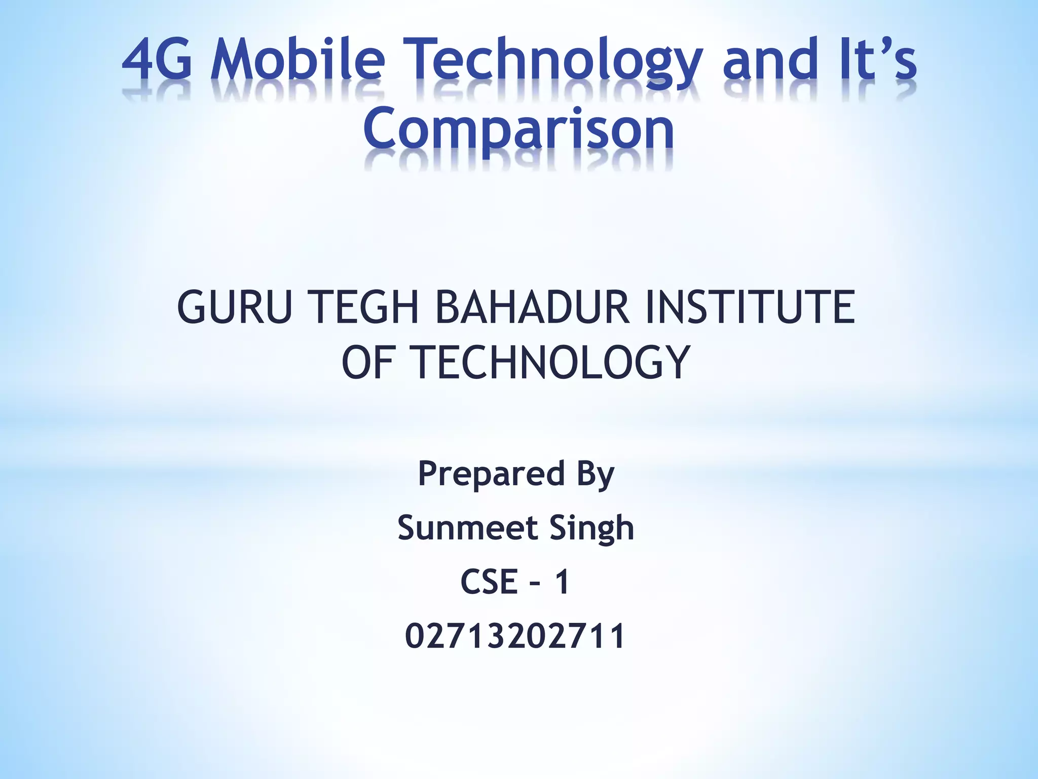 4g mobile technology and it’s comparisons | PPTX