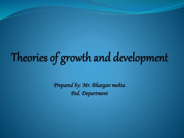 4 growth and development theory | PPTX