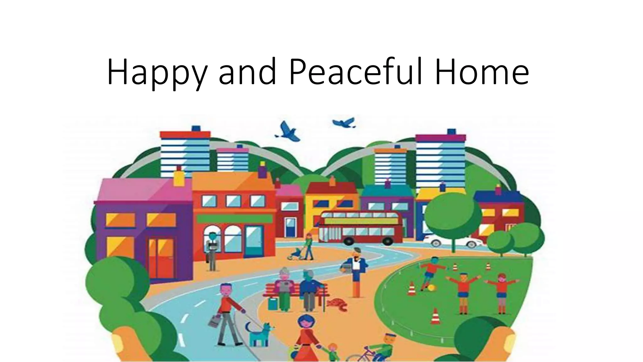 4 Happy and Peaceful Home.pptx