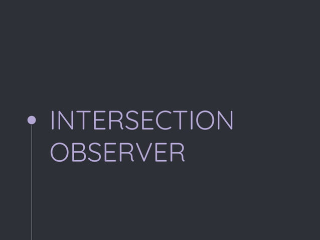 Intersection observer for js oxford | PPT