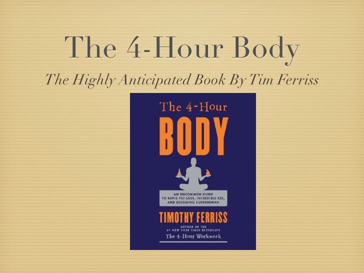 Tim Ferriss - The 4-Hour Body