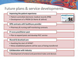 St Mark's: the Intestinal Failure and Home Parenteral Nutrition Service ...