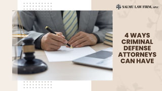 4 Importance Of Criminal Defense Attorneys | PPT