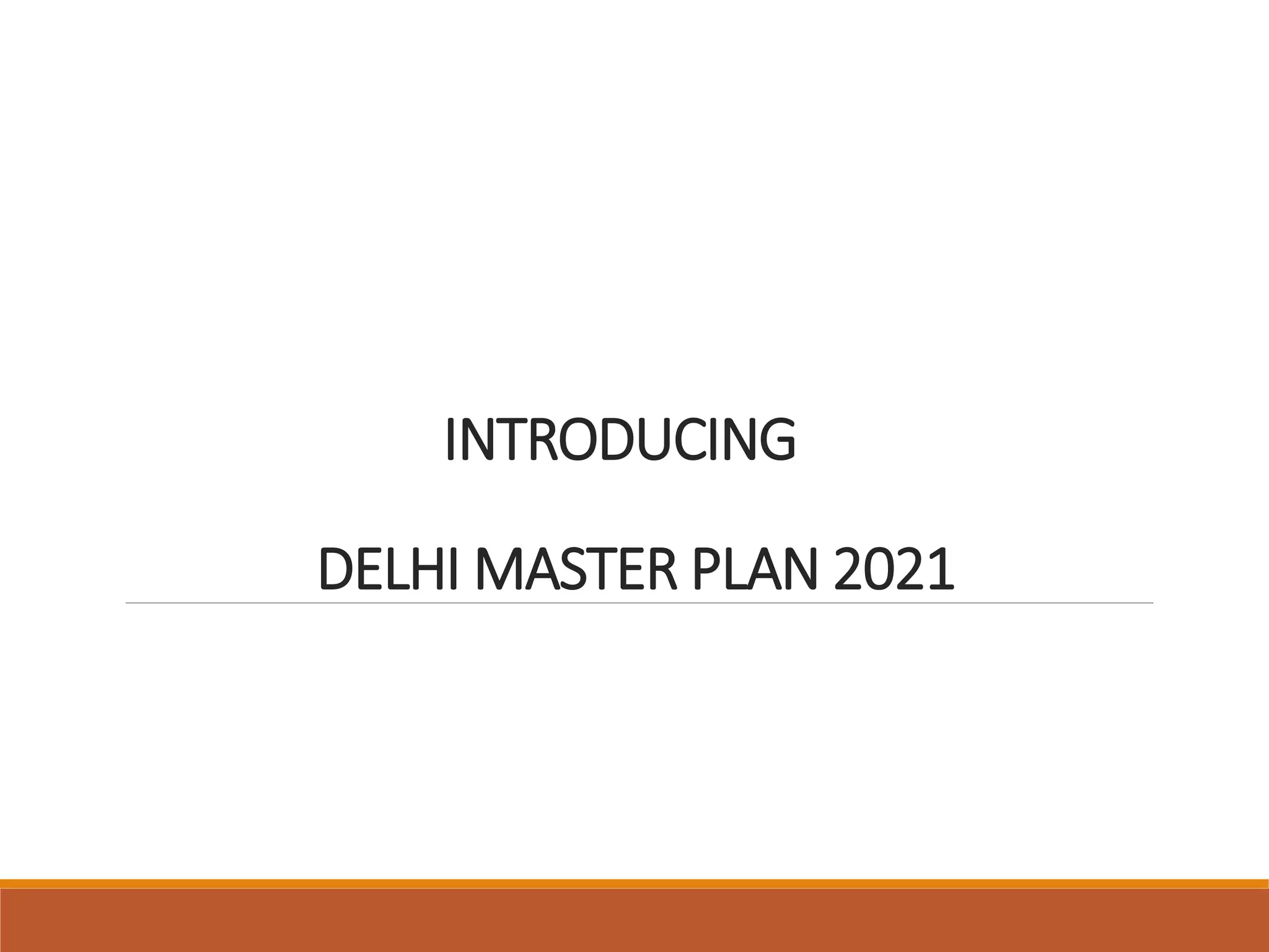 Master Plan & Delhi Master Plan | PPTX