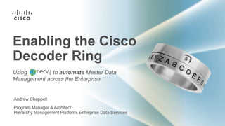 Enabling the Cisco Decoder Ring | PPT
