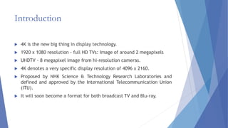 4 k Display Technology | PPTX