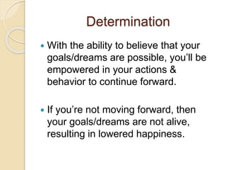 Keep your goals and dreams alive to keep your happiness alive | PPT
