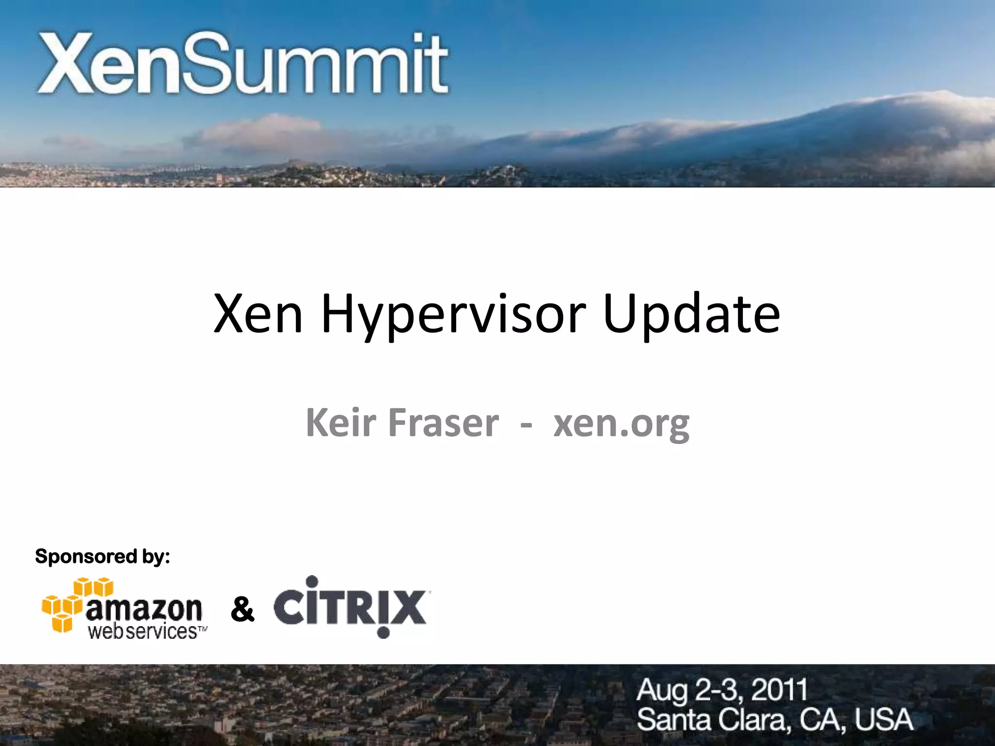 Xen Hypervisor Update 2011 | PPT