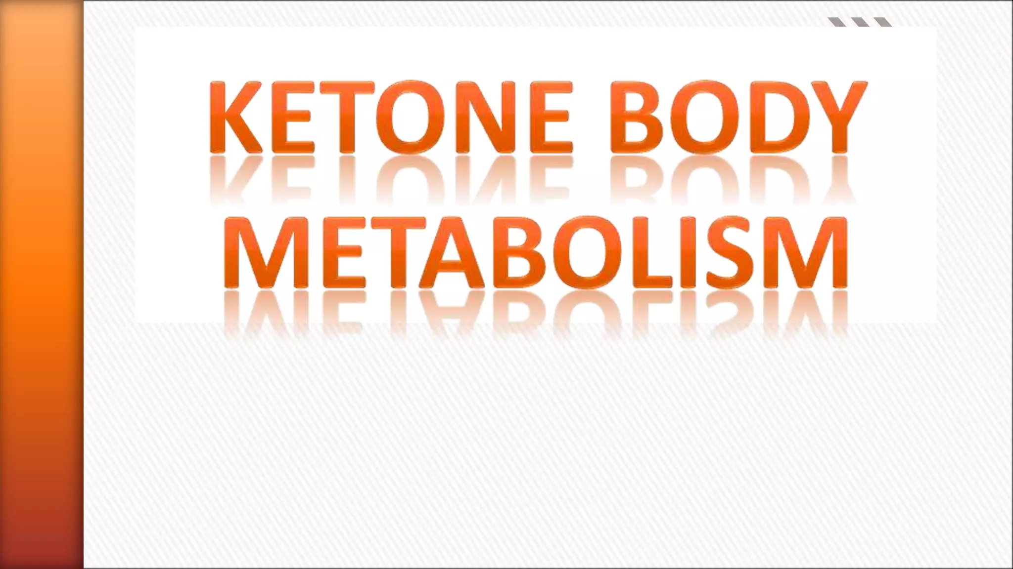 4 Ketone body metabolism.ppt