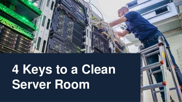 4 Keys to a Clean Server Room
