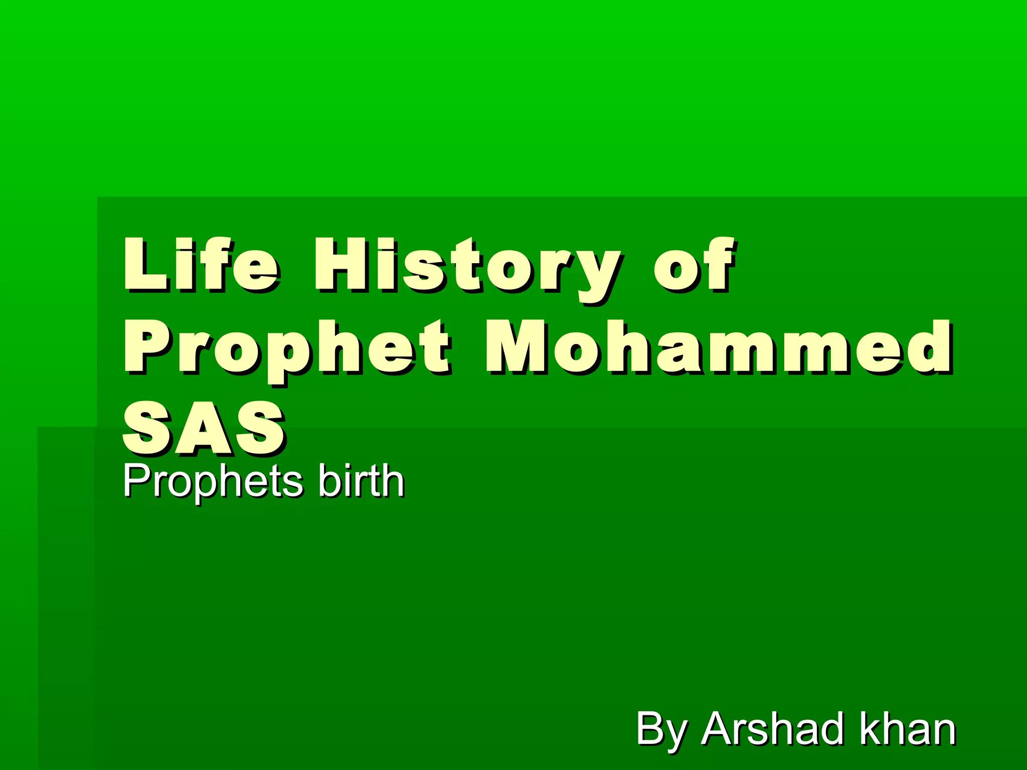 life history of prophet mohammed sas post birth | PPT