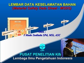 Lembar Data Keselamatan Bahan ditempat kerja | PPT
