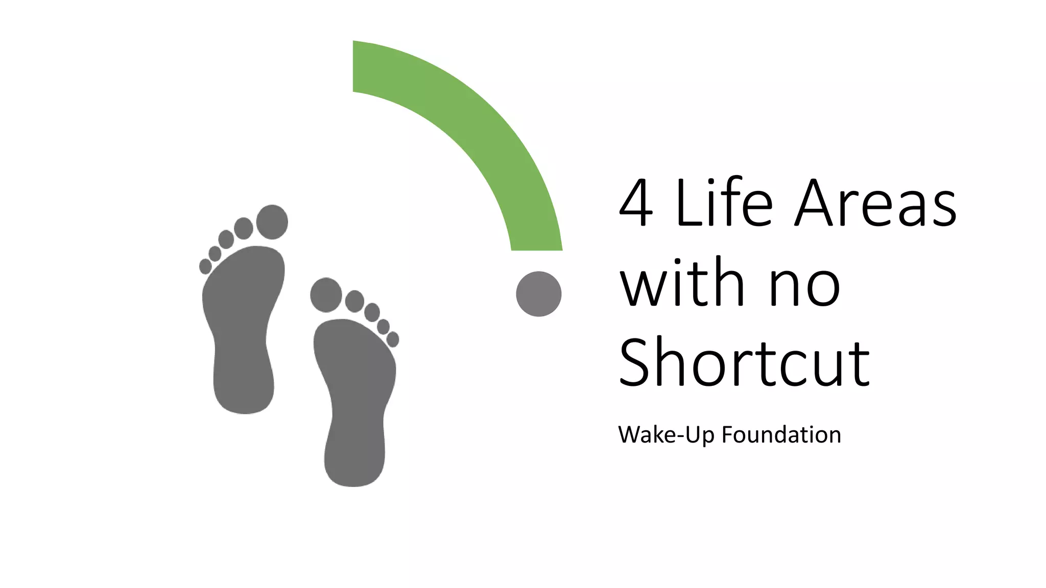 4 life areas with no shortcut | PPTX