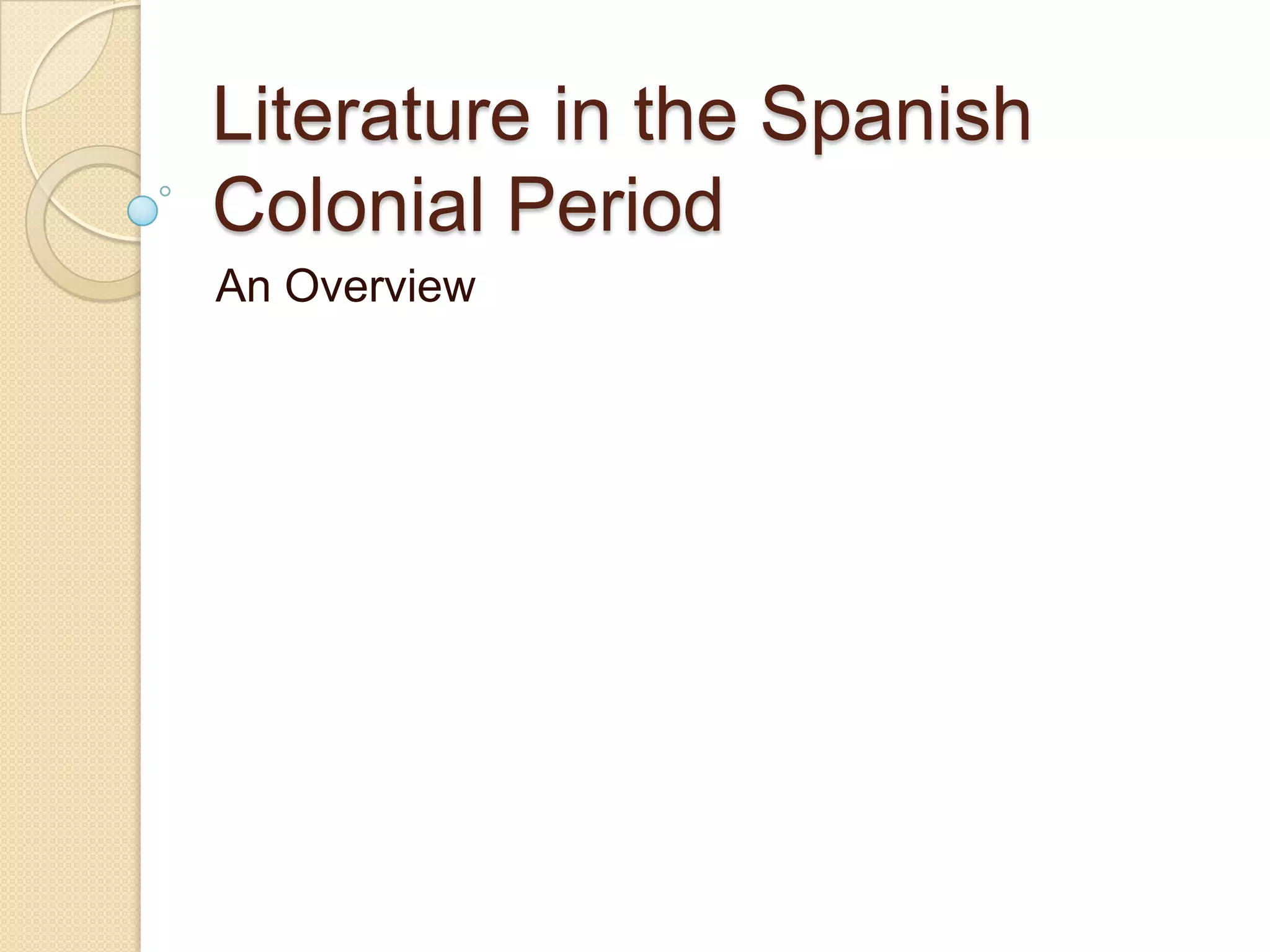 4 literature in the spanish colonial period | PPTX