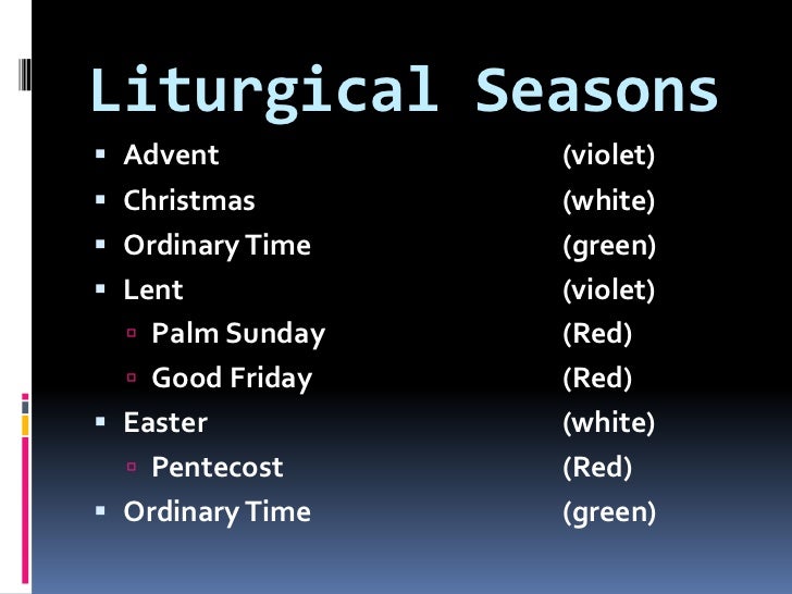 Liturgical Seasons Meaning at Meagan Burlingame blog