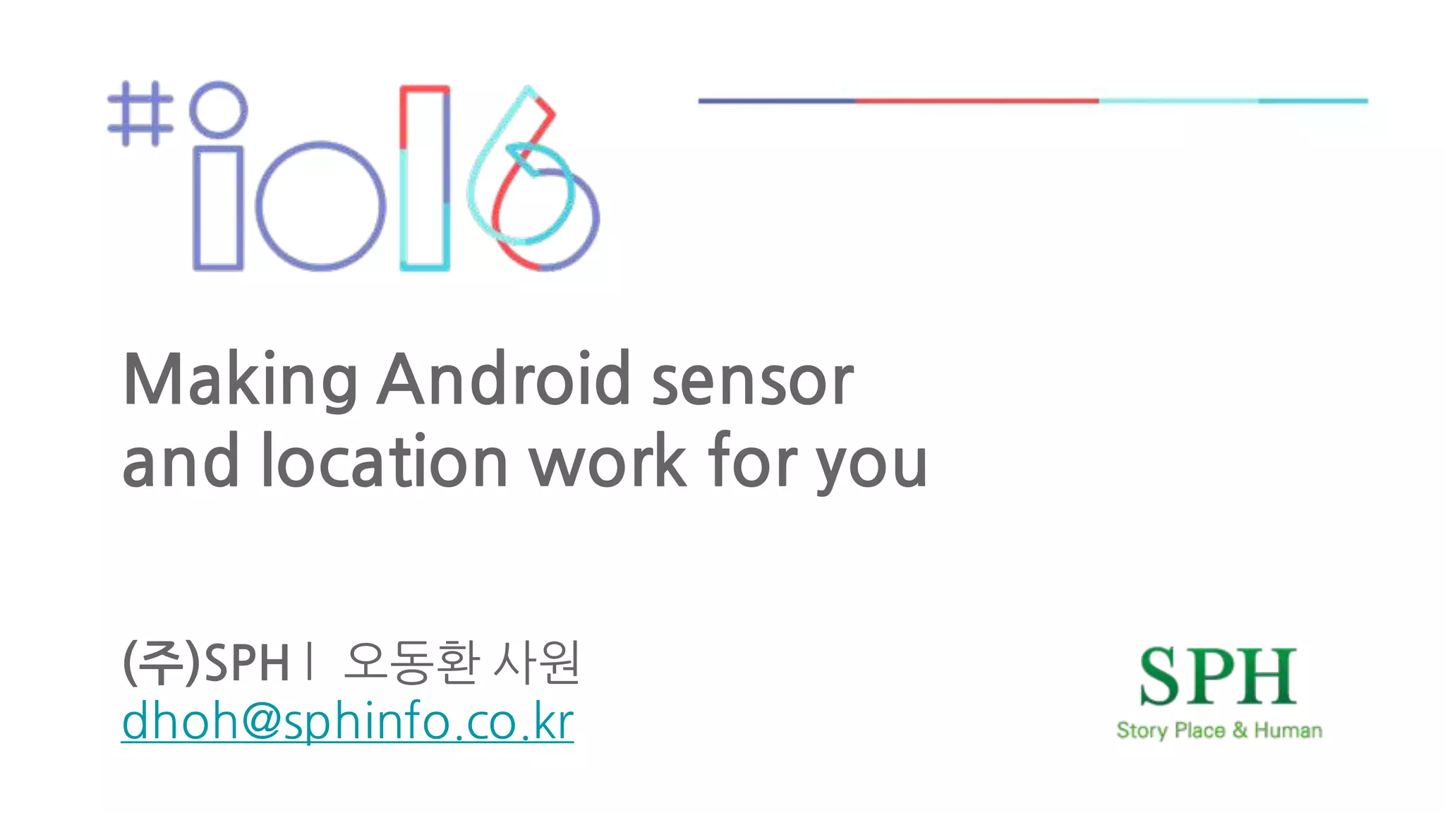 4. 센서와 location으로 가능한 것들 그리고 Google Awareness API | PPT