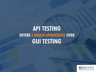 4 Major Advantages of API Testing | PPT