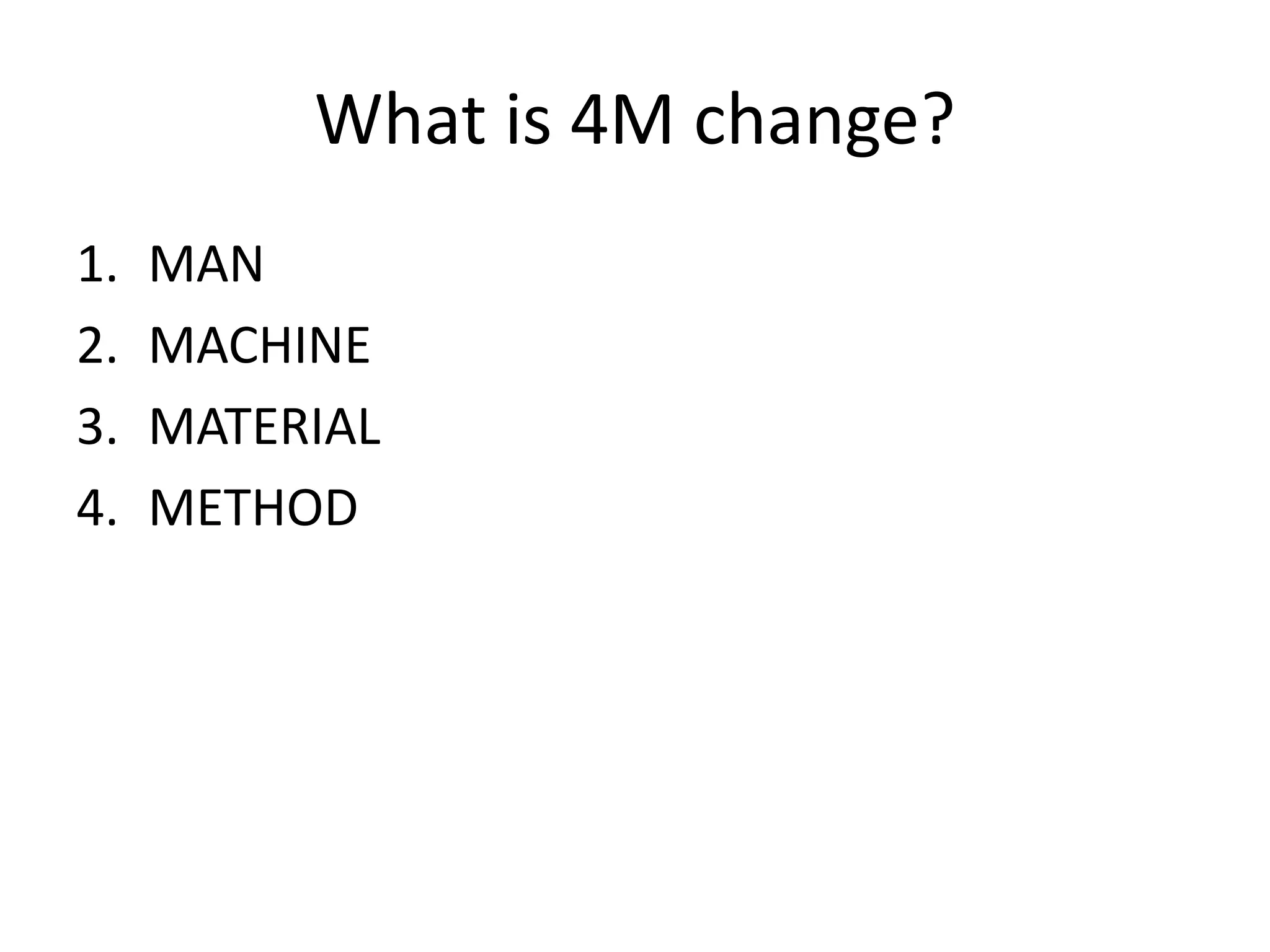 Change Management - 4 m change | PPTX