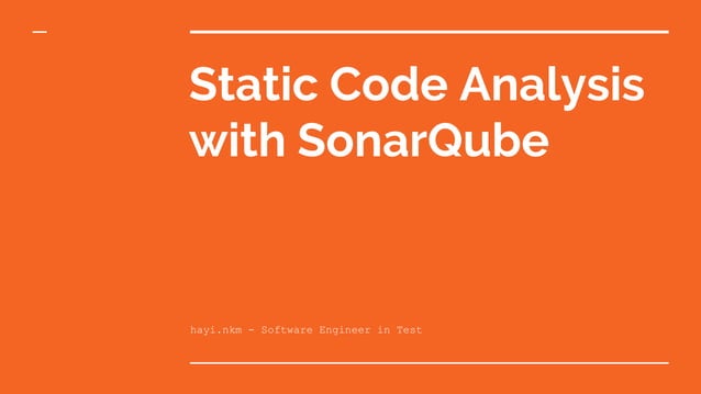 Static code analysis with sonar qube | PPTX
