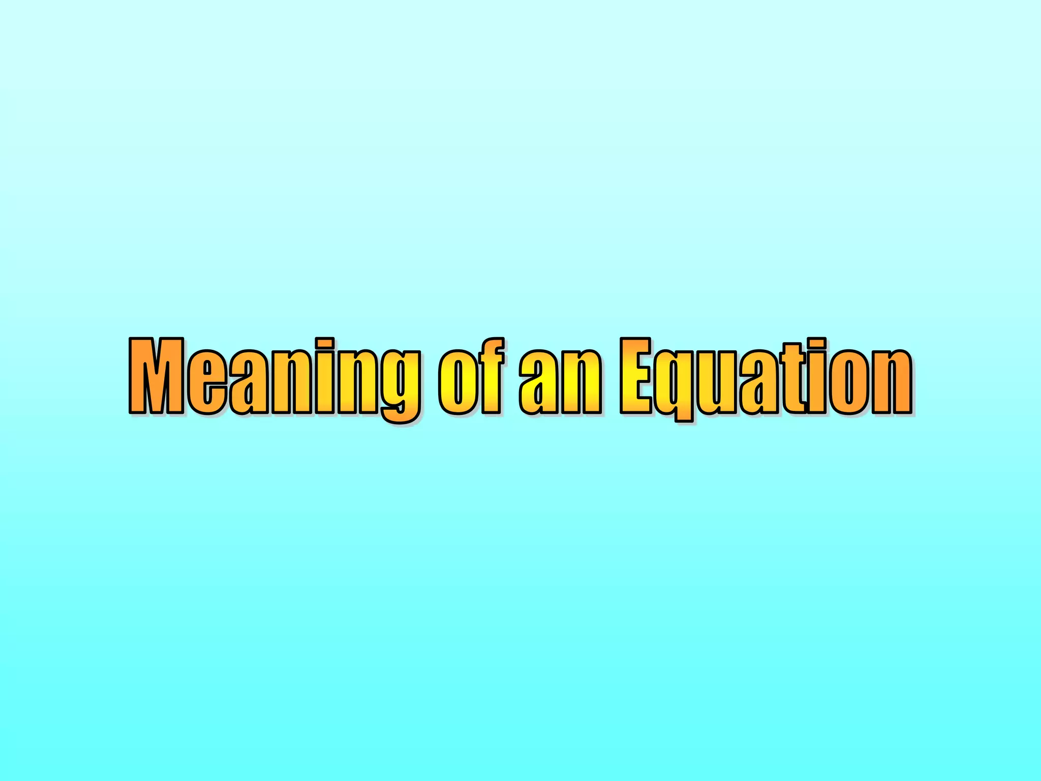4) Meaning of an Equation.ppt