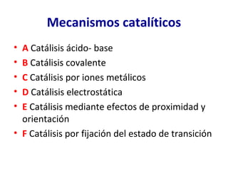 Mecanismos cataliticos | PPT