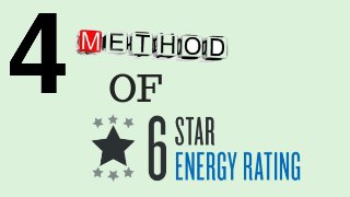 4 Methods Of 6 Star Energy Rating System