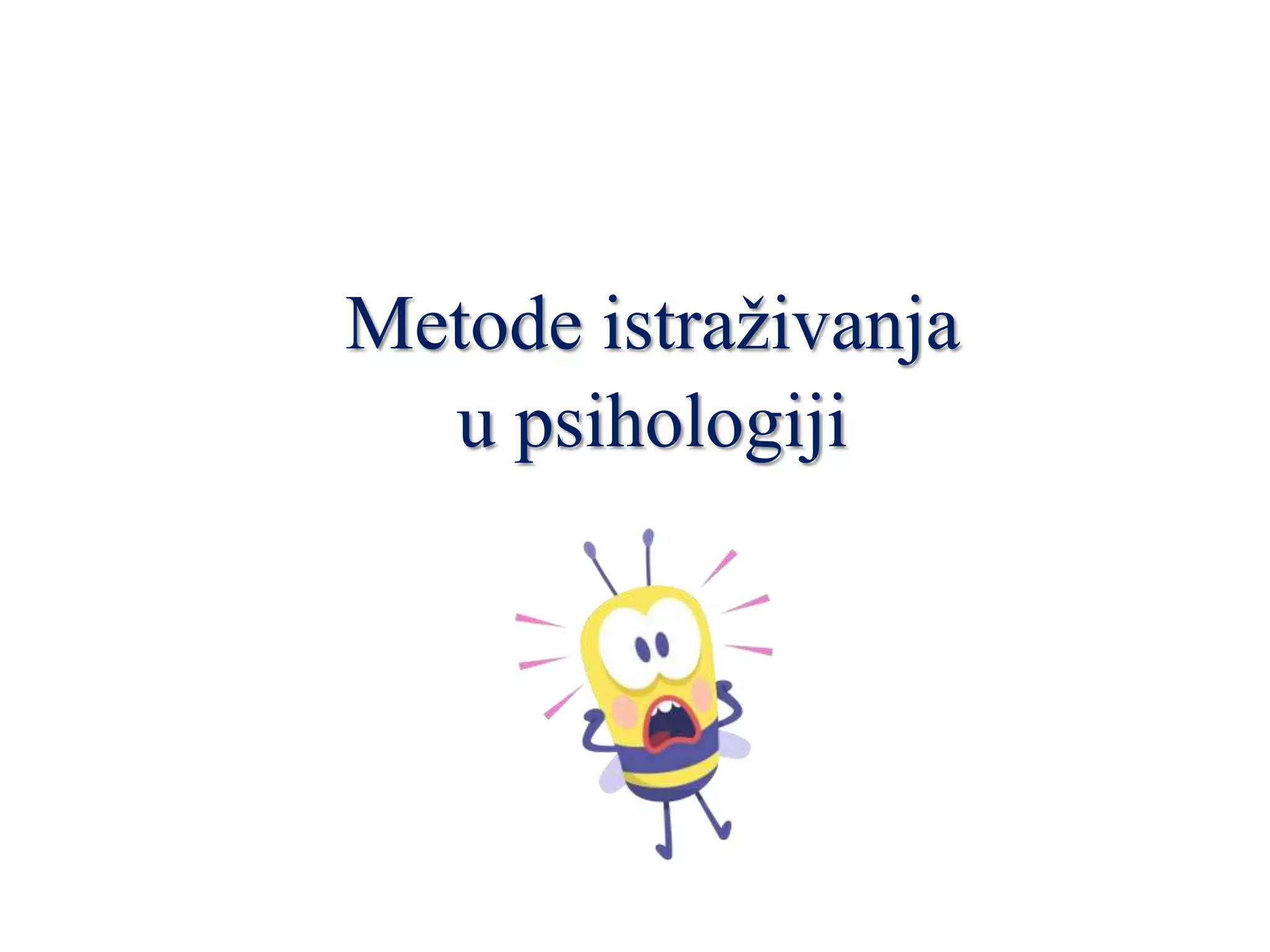 Metode istraživanja u psihologiji | PPTX