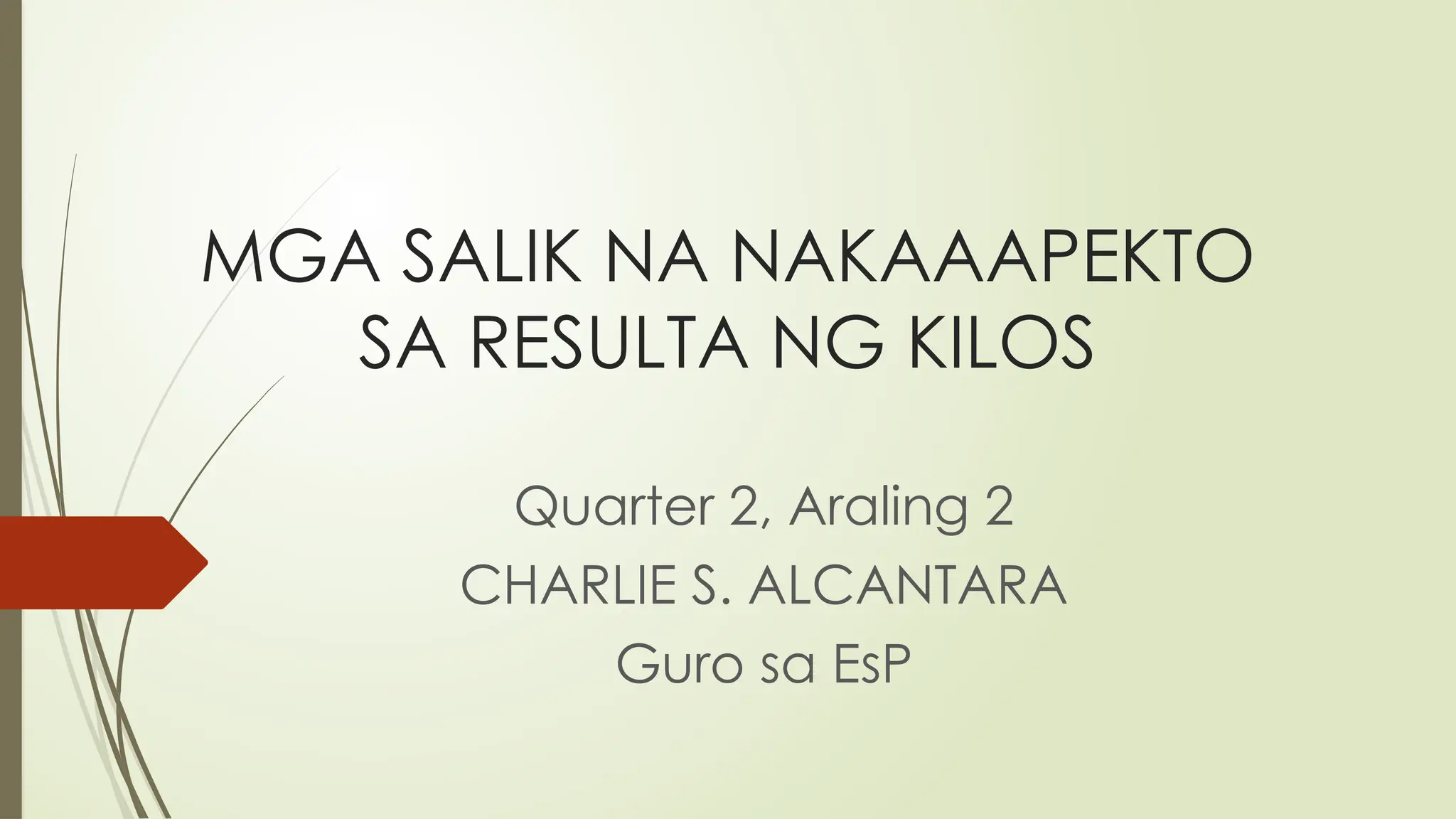 4 MGA SALIK NA NAKAAAPEKTO SA RESULTA NG KILOS.pptx