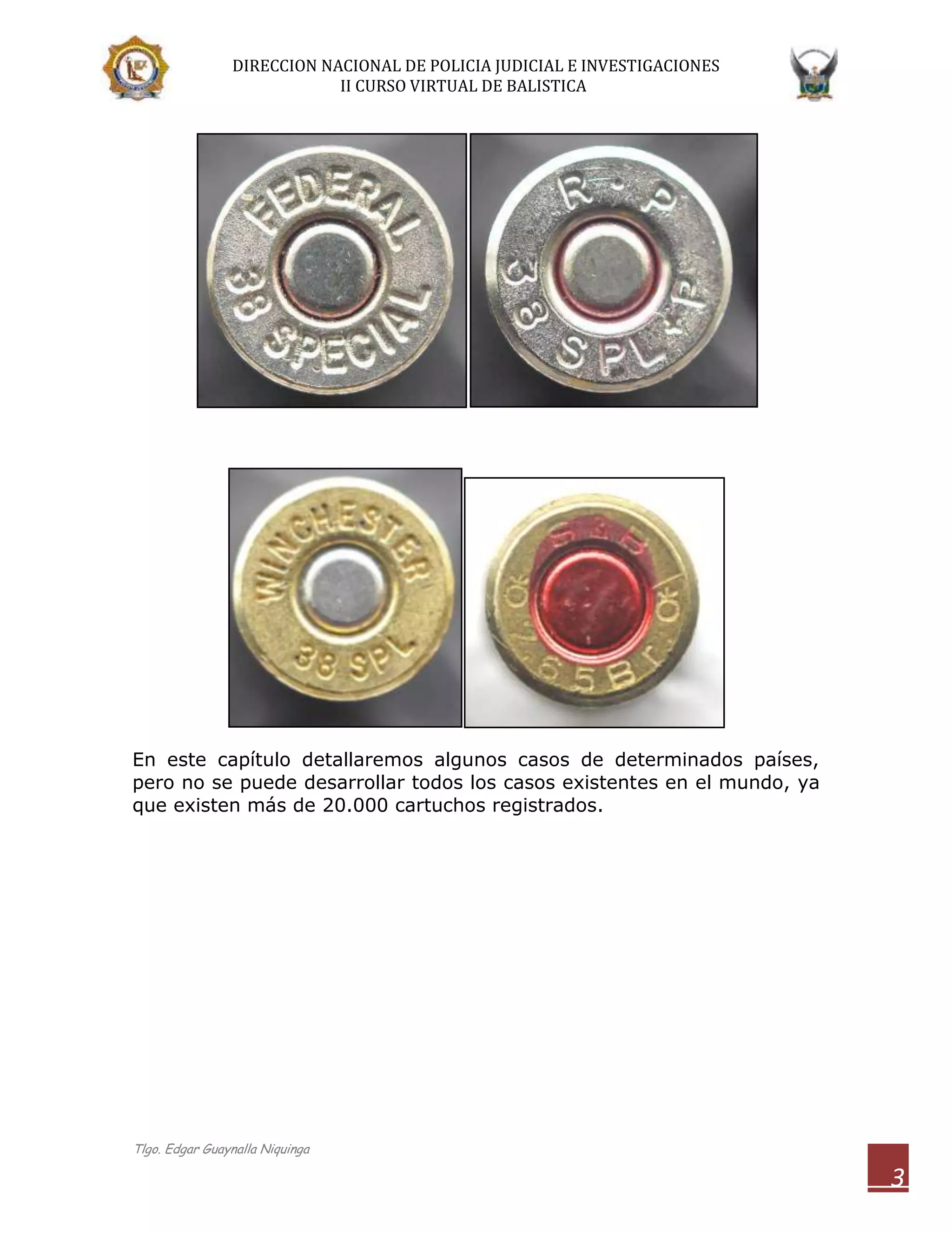 VI Unidad Cartucheria Balistica - Determinación del origen del cartucho ...