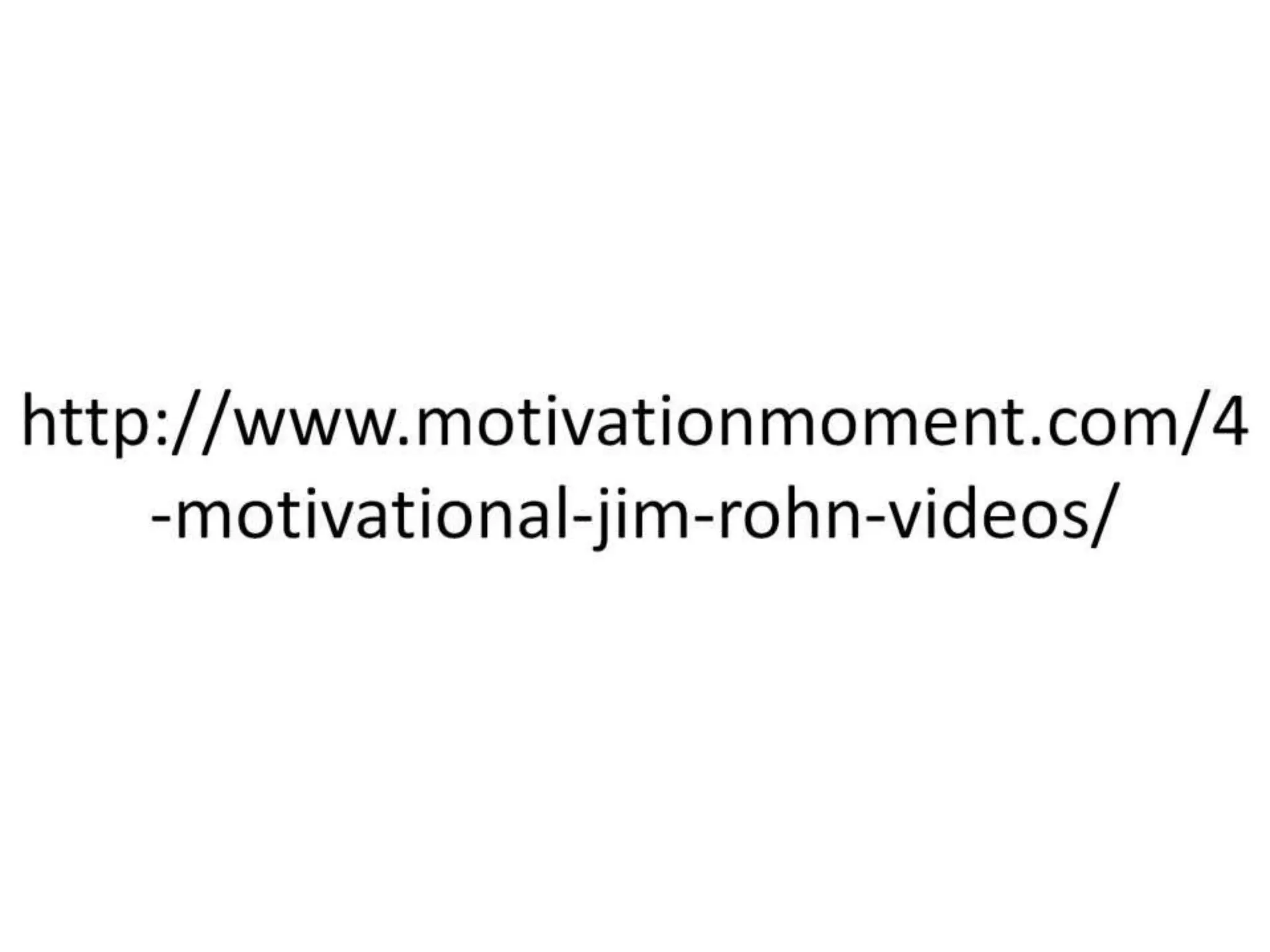 4 Motivational Jim Rohn Videos | PPT